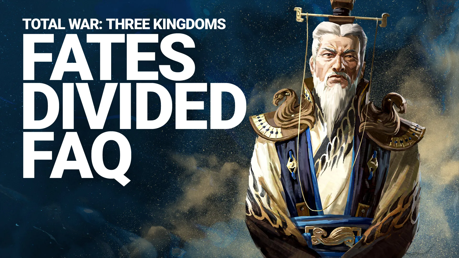 Total War: THREE KINGDOMS – Fates Divided FAQ | Total War