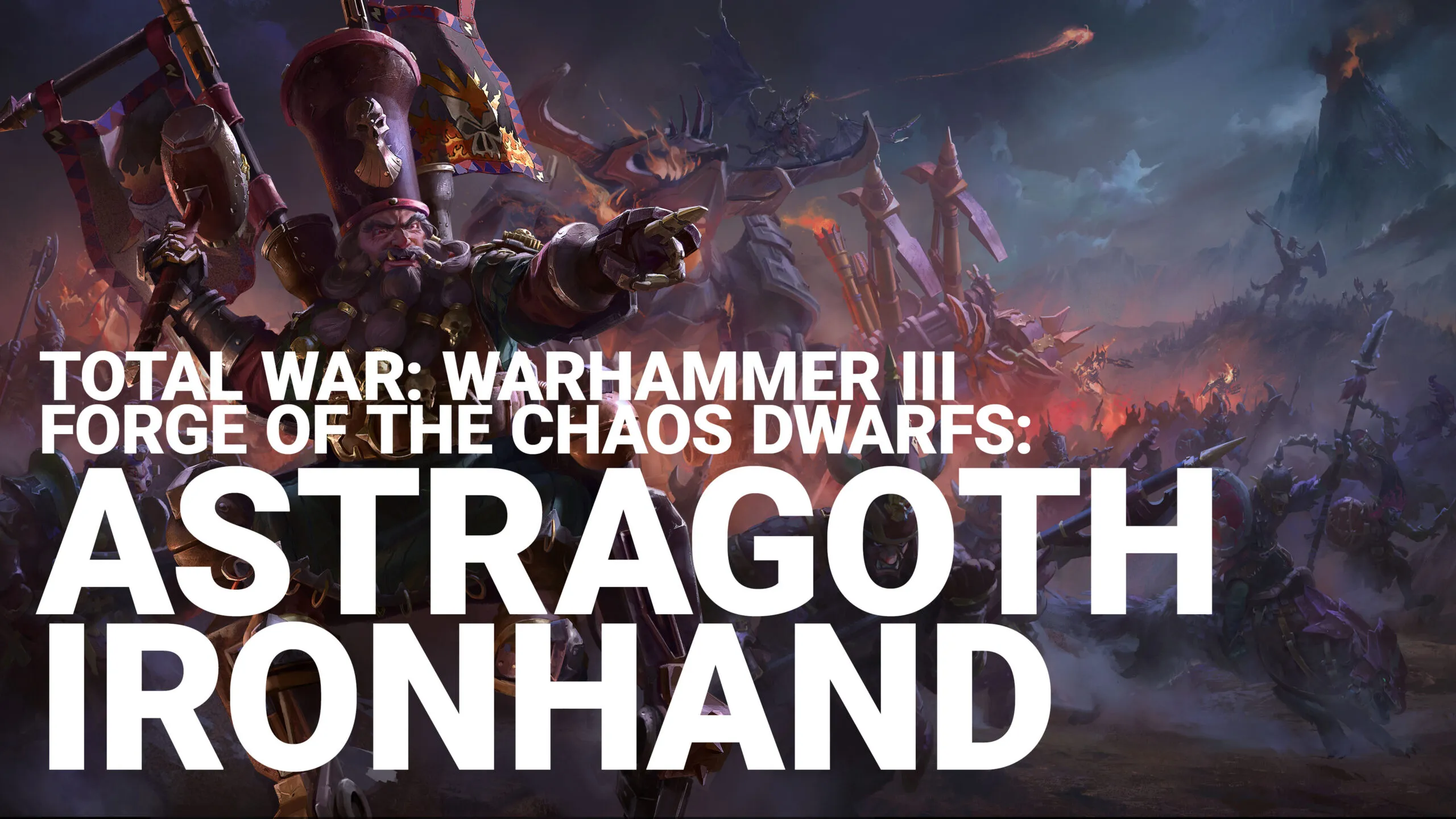 Welcome to Forge of the Chaos Dwarfs: Introducing Astragoth Ironhand ...