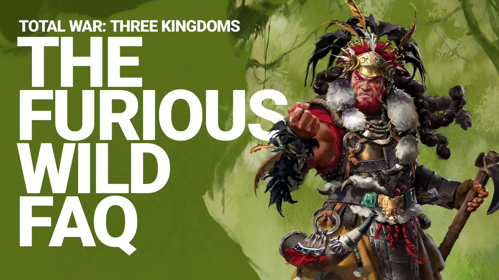 Total War: THREE KINGDOMS – The Furious Wild FAQ | Total War
