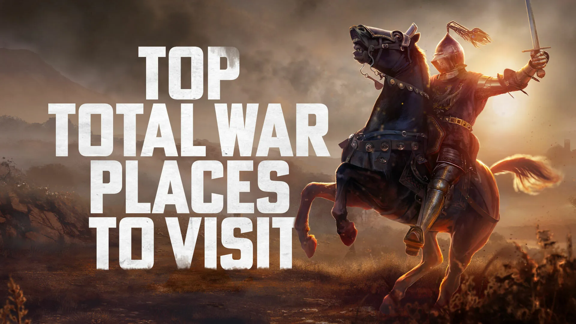 Top Total War Places to Visit | Total War