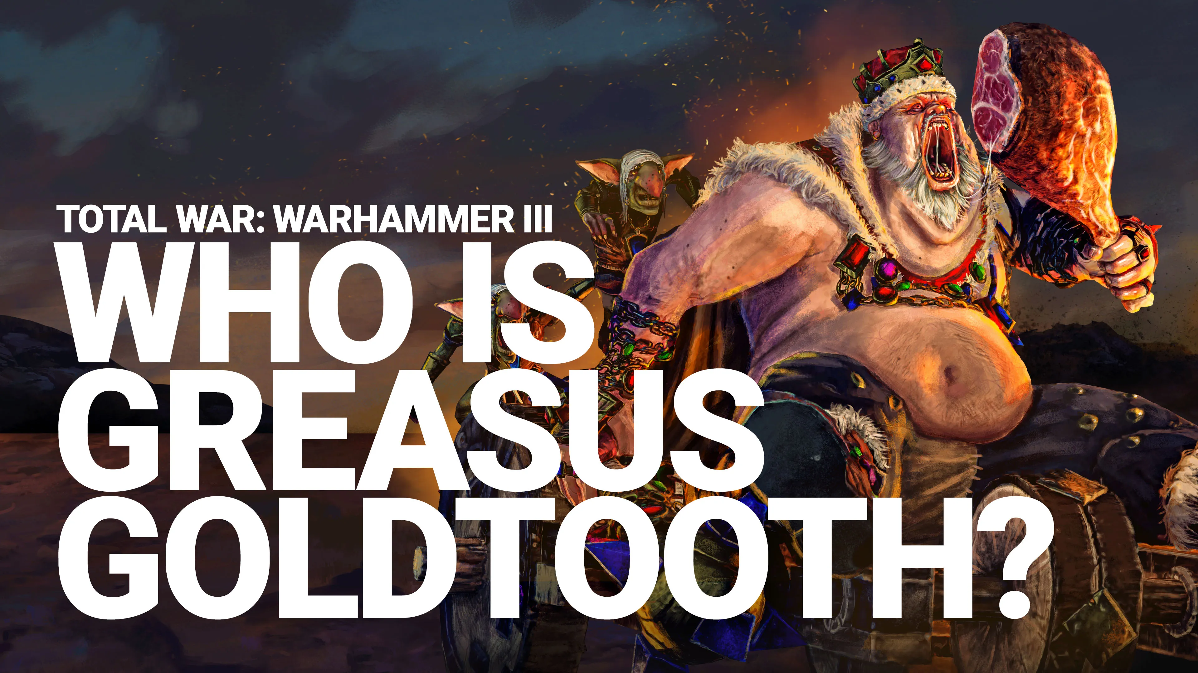 Who is Tradelord, Hoardmaster, Tribestealer Greasus Goldtooth, the ...