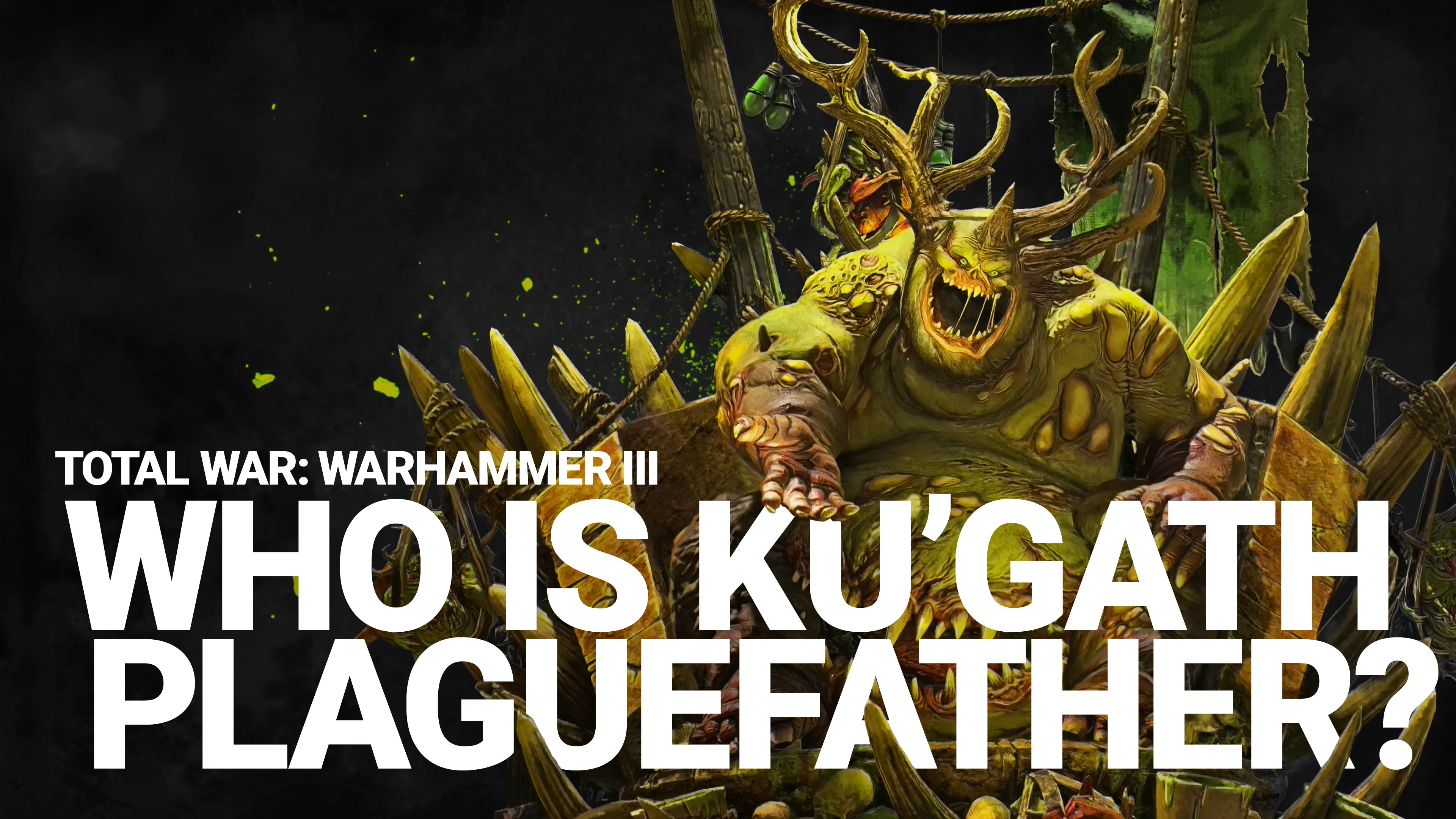 Who is Ku’gath Plaguefather: An Interview with Lead Writer, Andy Hall ...